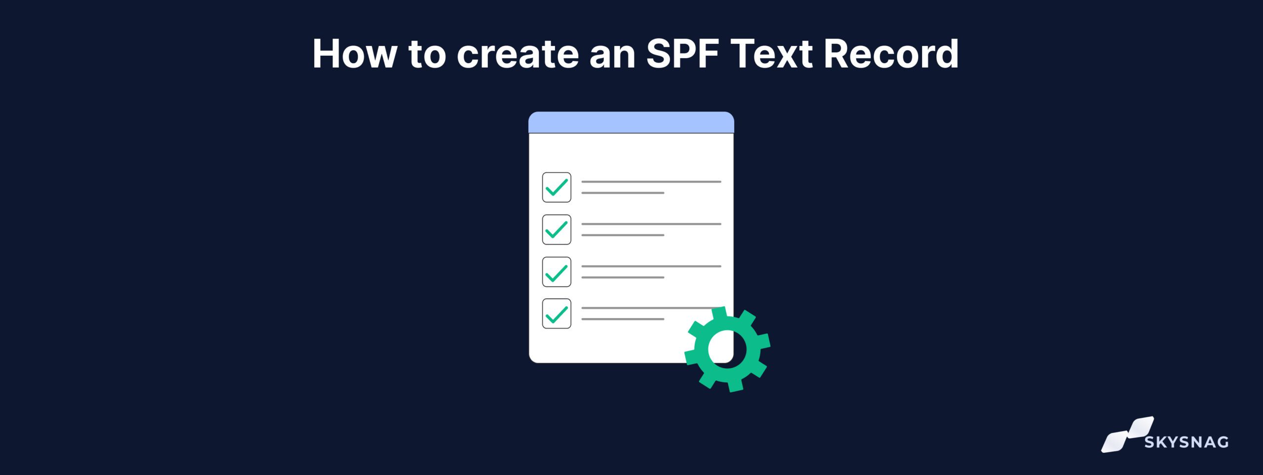 How To Create An Spf Text Record In Simple Steps Skysnag